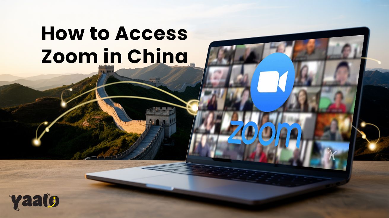 How to Access Zoom in China in 2026? A Simple Guide!